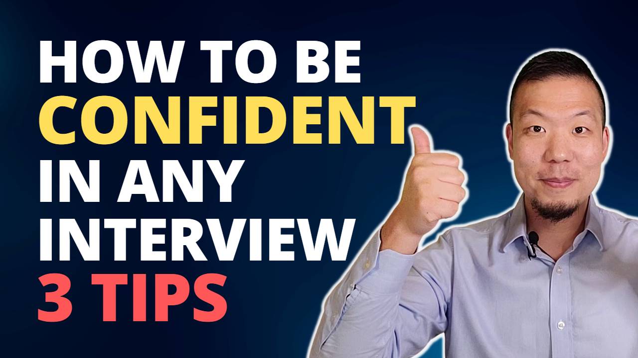 How to Be Confident in Any Interview - 3 Tips!