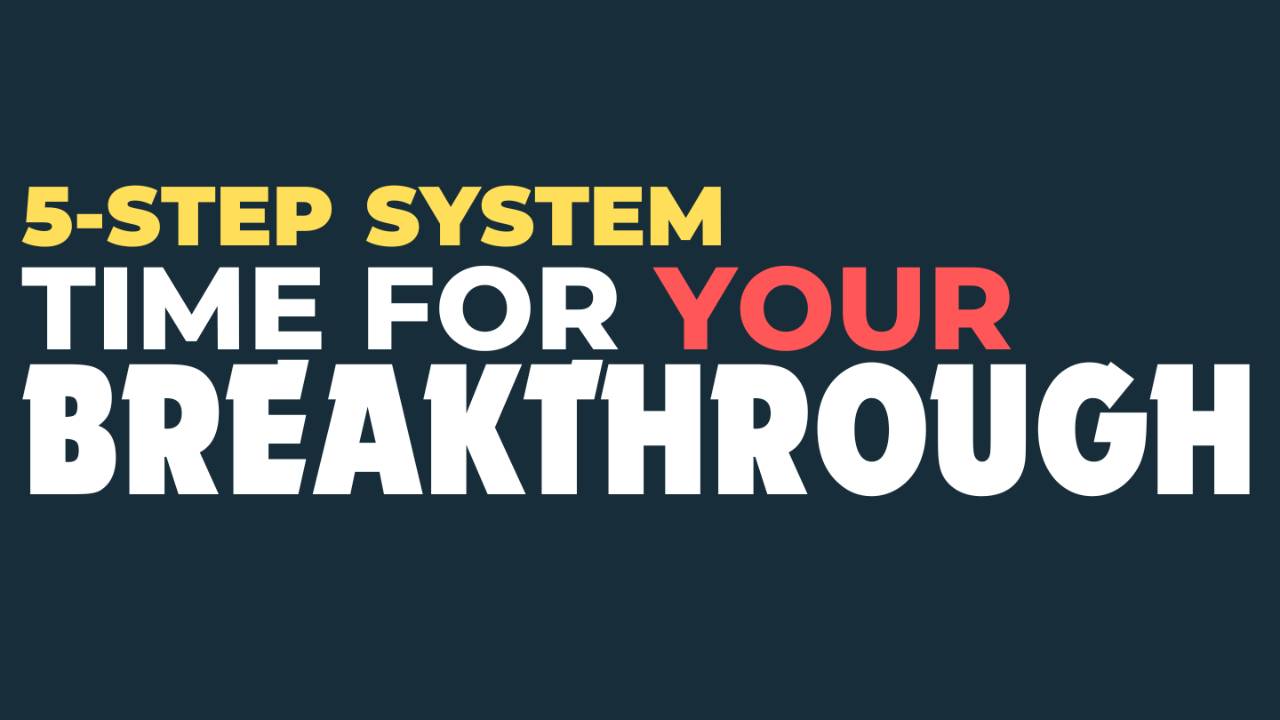 Time for Your Breakthrough!