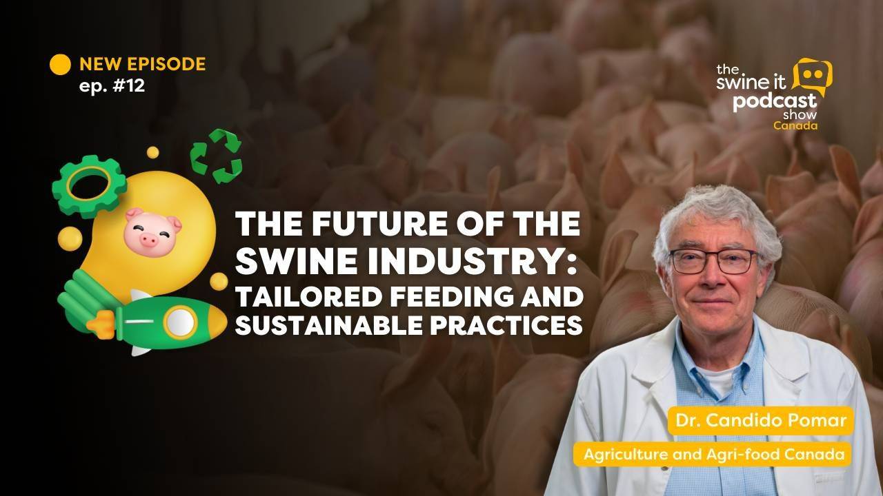 Dr. Candido Pomar: Tailored Pig Feeding | Ep. 12