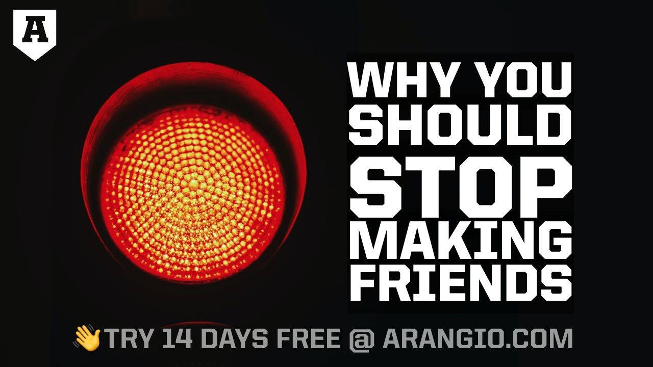 Why You Should Stop Making Friends | Joseph Arangio