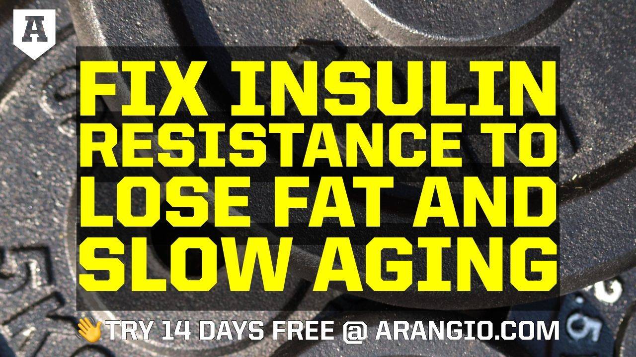 Fix Insulin Resistance to Lose Fat and Slow Aging | Joseph Arangio