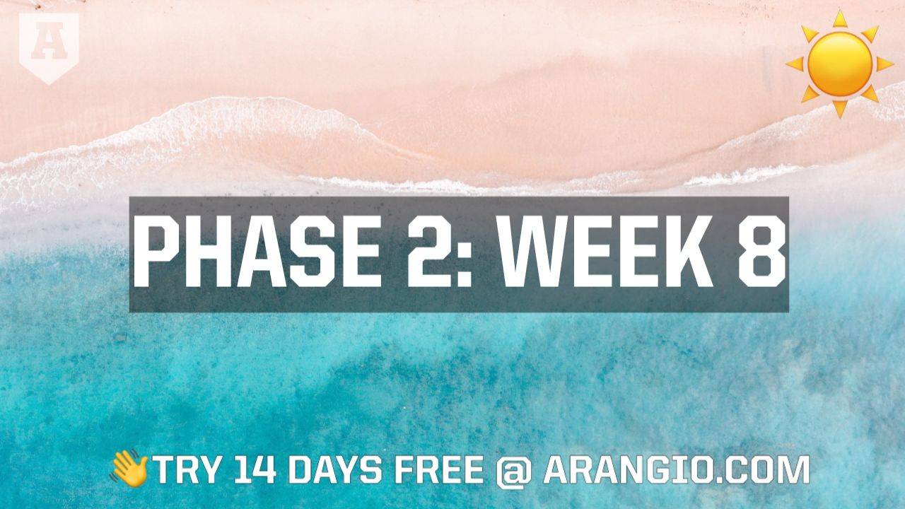 Summer Phase 2: Week 8 | Joseph Arangio