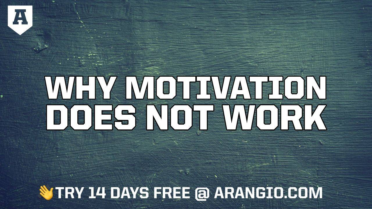 Why Motivation Does Not Work | Joseph Arangio