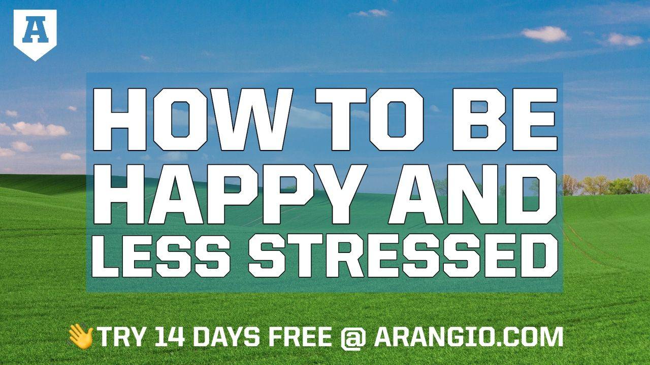 How to Be Happy and Less Stressed | Joseph Arangio
