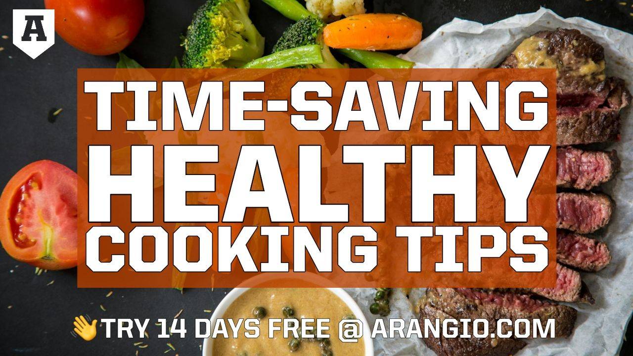 Time-Saving Healthy Cooking Tips | Joseph Arangio