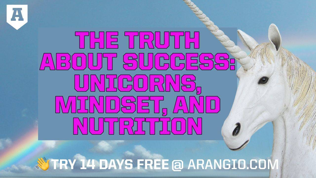 Truth About Success: Unicorns, Mindset, and Nutrition | Joseph Arangio