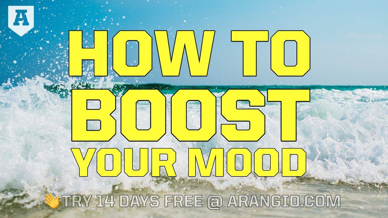 How to Boost Your Mood | Joseph Arangio
