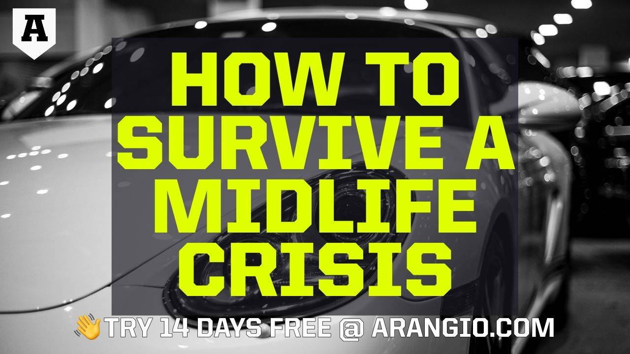 How to Survive a Midlife Crisis | Joseph Arangio