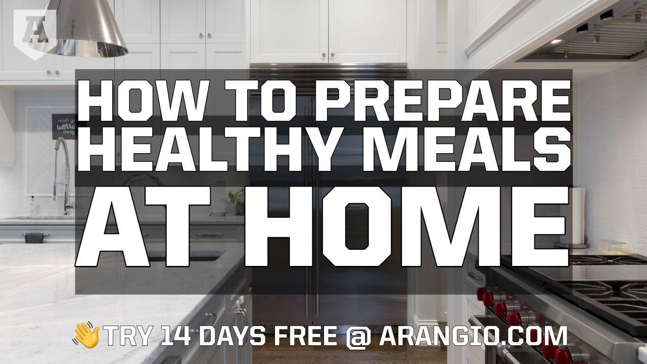 How to Prepare Healthy Meals at Home | Joseph Arangio