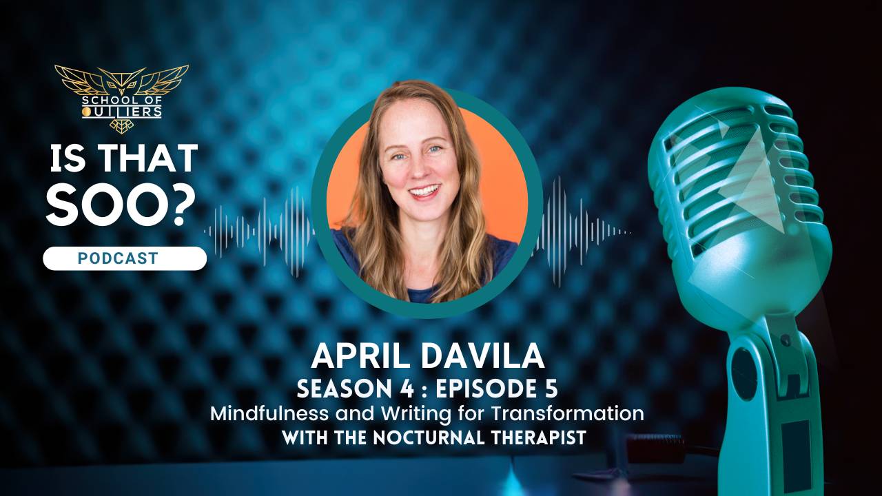 Writing as a Transformative Practice - April Davila | Is That SOO?