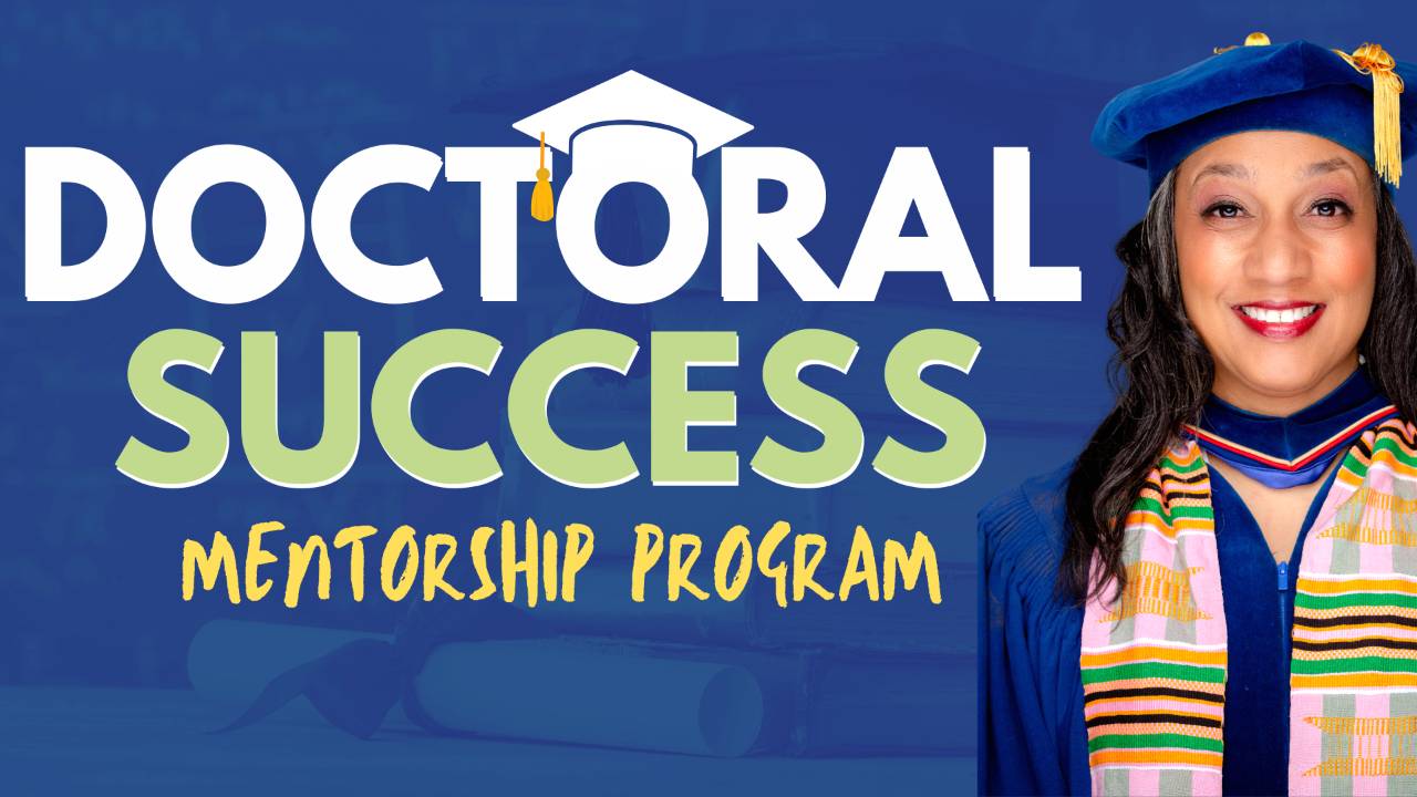 Apply To Dr. Kesslyn's Doctoral Success Mentorship Program