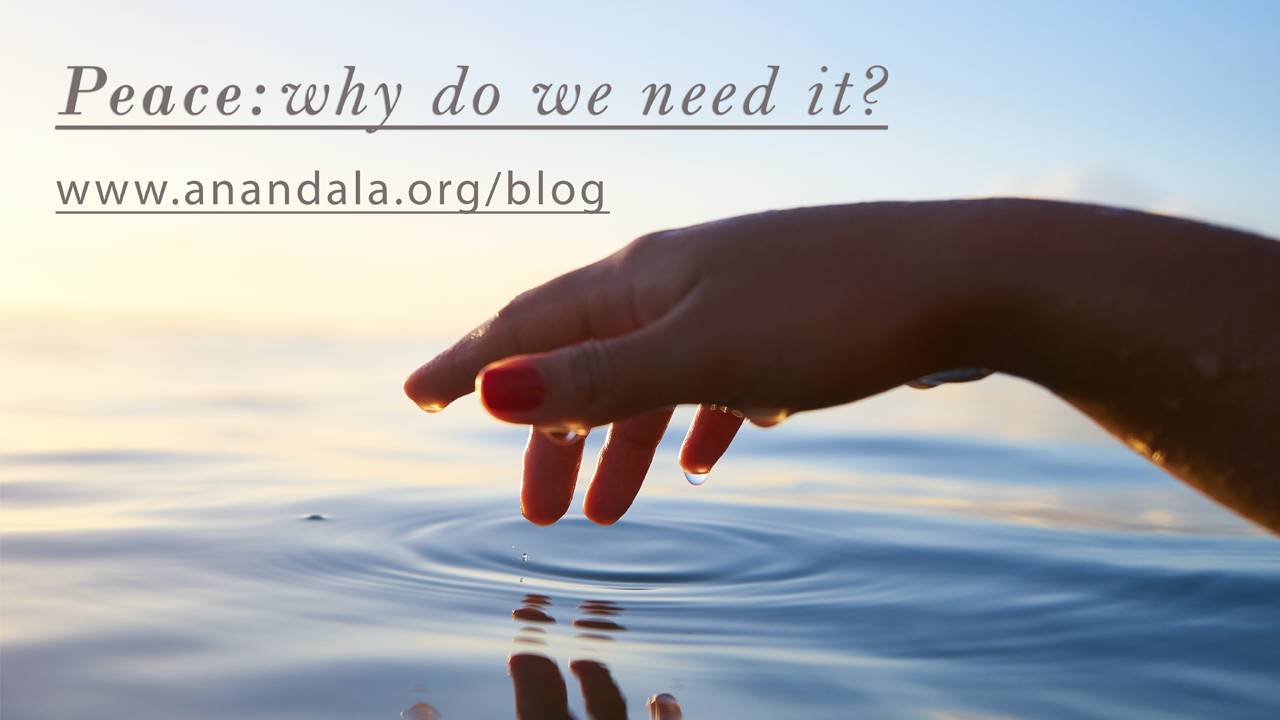 Peace, why do we need it?