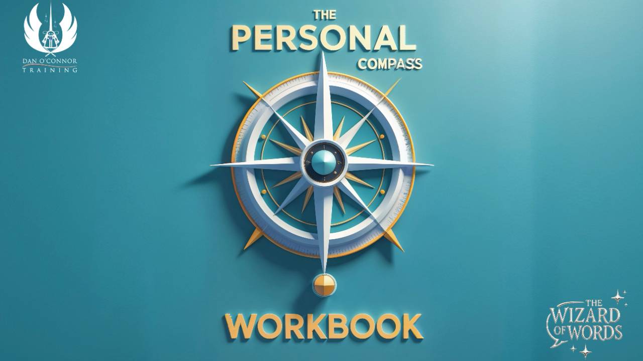 Create Your Personal Compass – Dan O’Connor’s Self-Discovery Tool