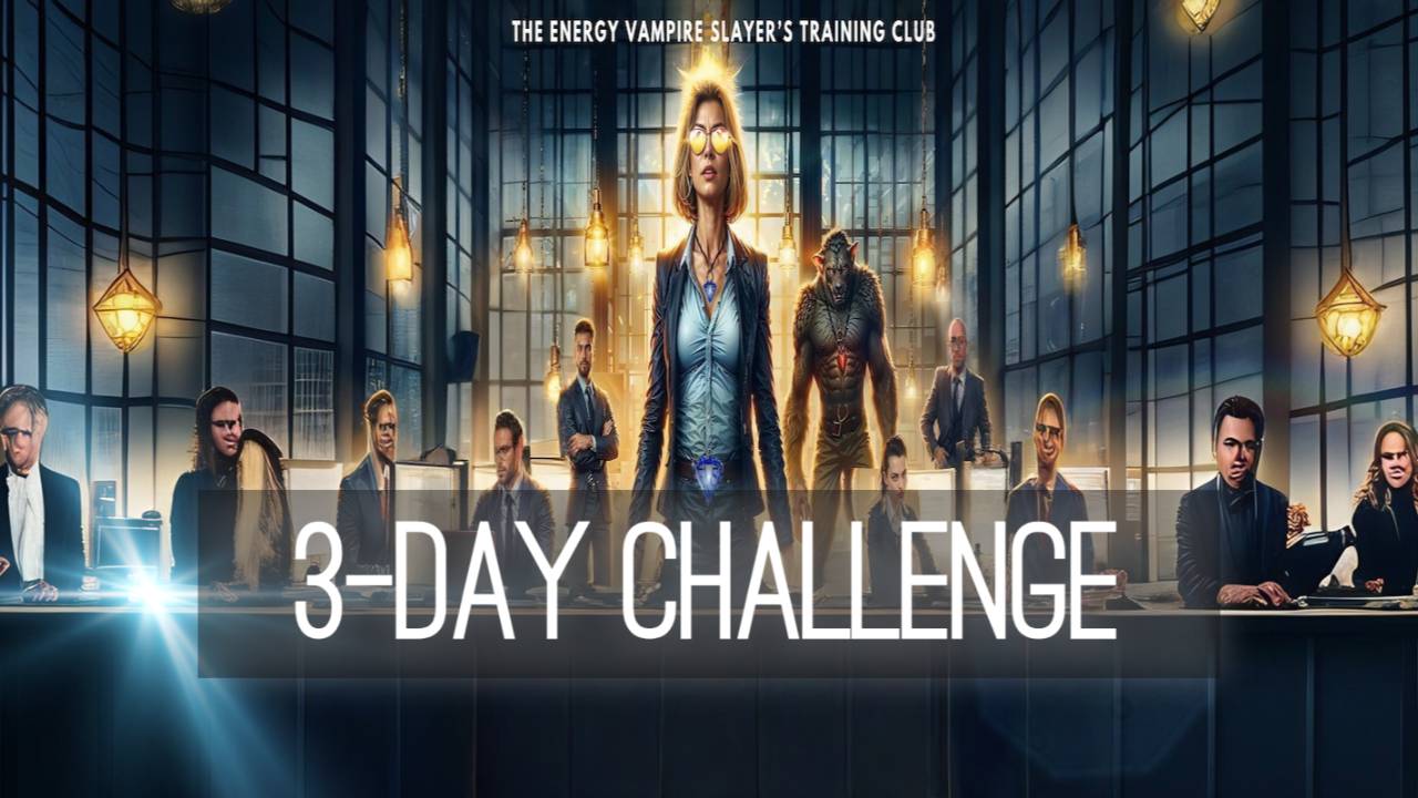 Office Energy Vampire Slaying: 101 - Pre-Register for Early Access