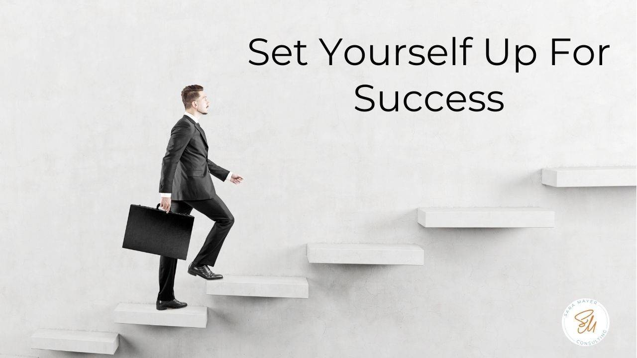 Set Yourself Up For Success