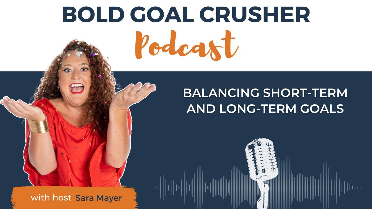 EP 268 Balancing Short-Term and Long-Term Goals