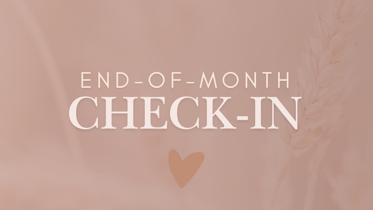 Submit Your End-of-Month Check-In