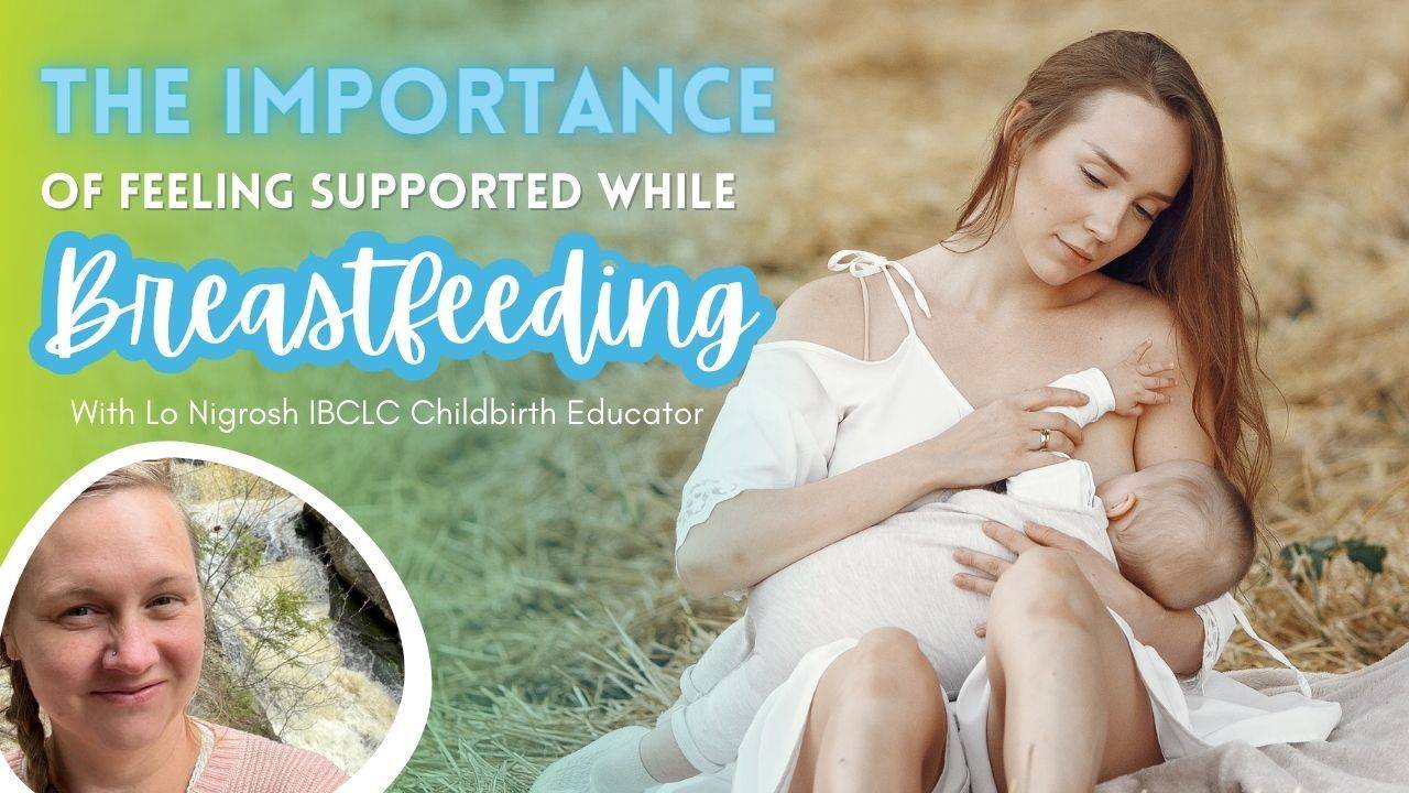 The Importance Of Feeling Supported While Breastfeeding