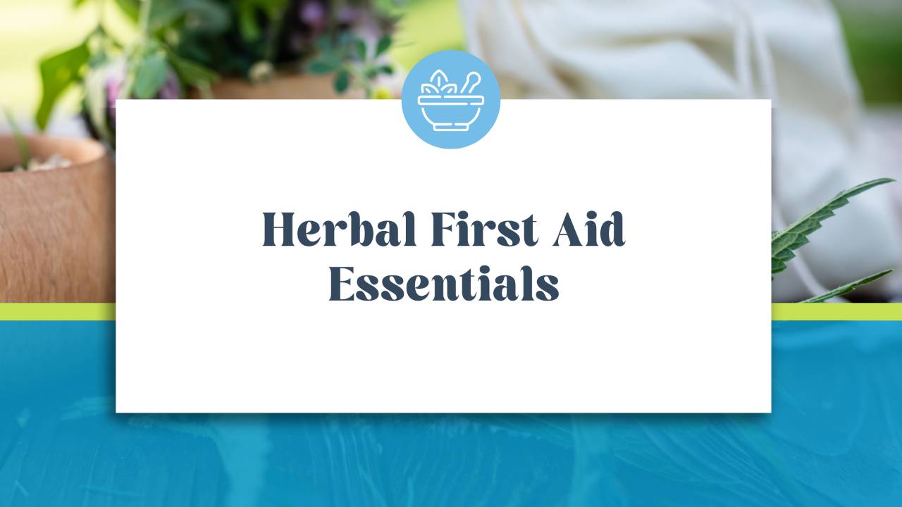 Herbal First Aid Essentials