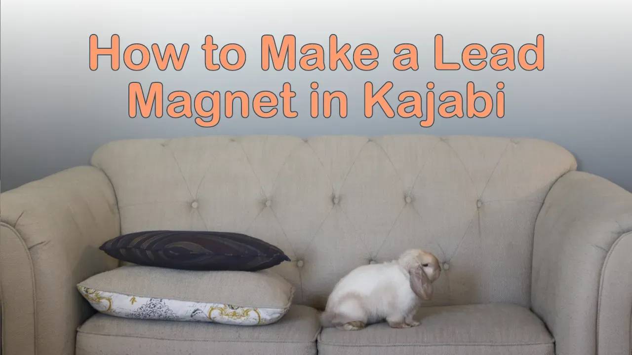 How to Make Lead Magnets in Kajabi