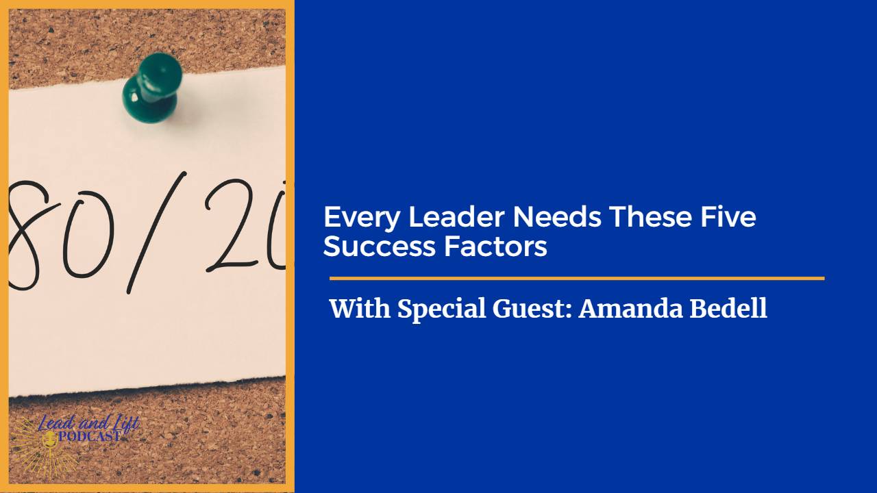 Every Leader Needs These Five Success Factors