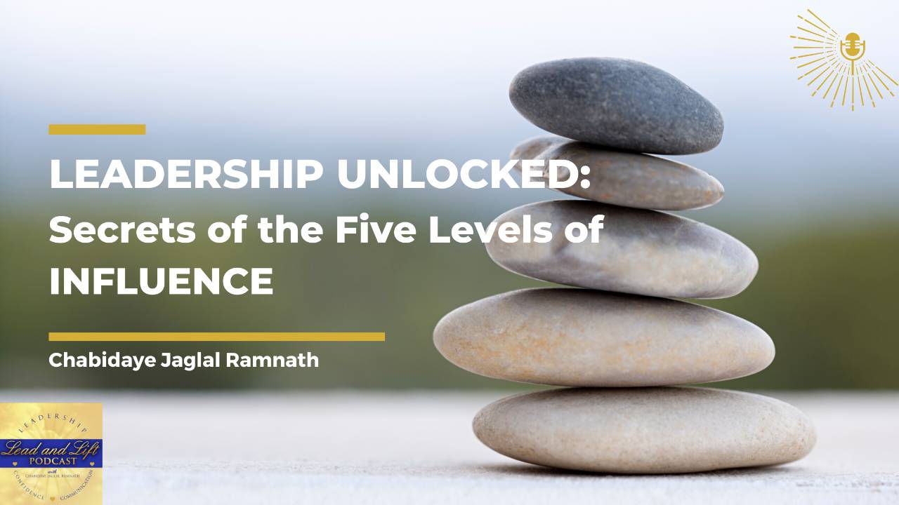 Leadership Unlocked: Secrets of the 5 Levels of Influence