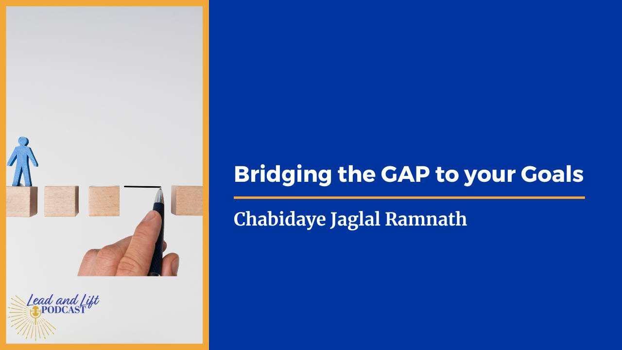 Bridging the GAP to your Goals