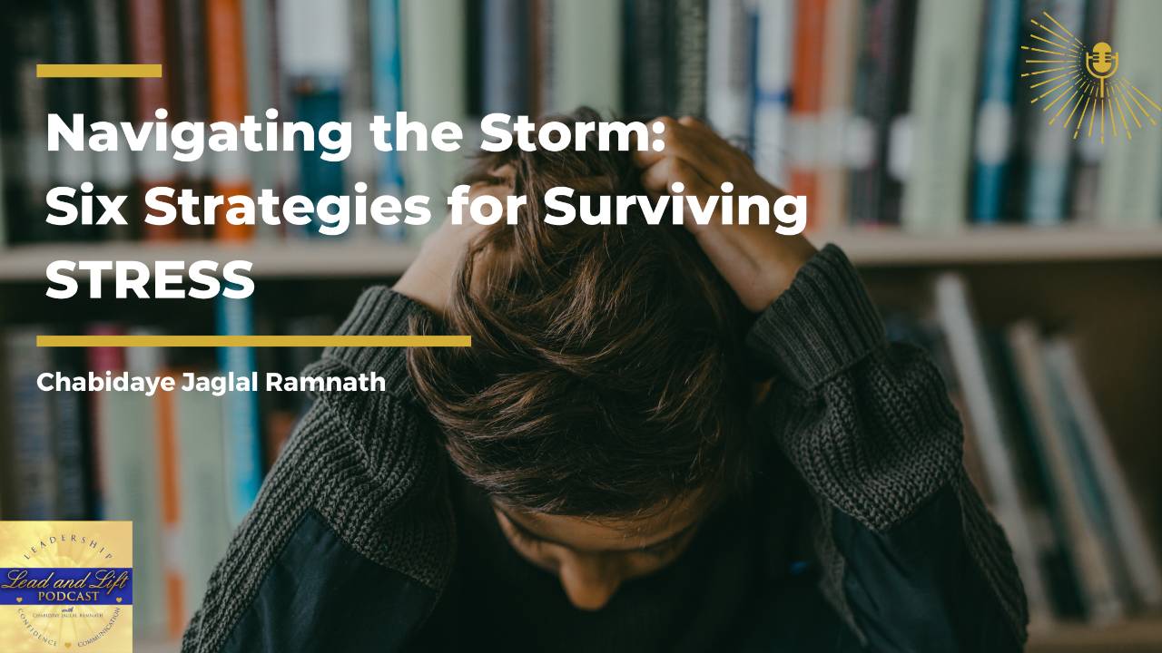Navigating the Storm: Six Strategies for Surviving Stress