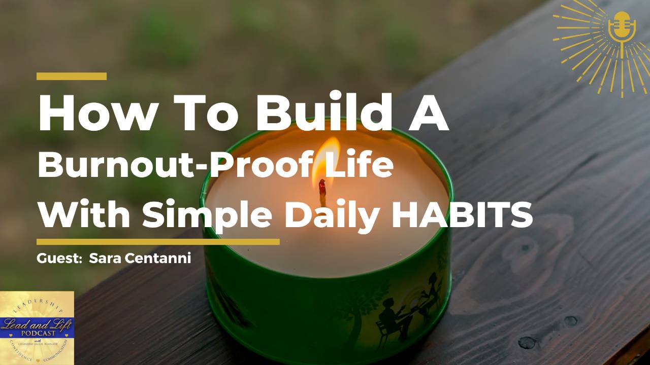 How to Build a Burnout-Proof Life with Simple Daily Habits