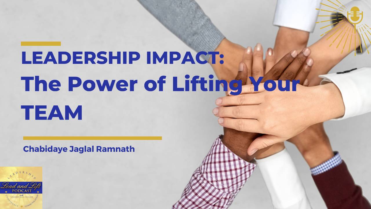 Leadership Impact: The Power of Lifting Your Team