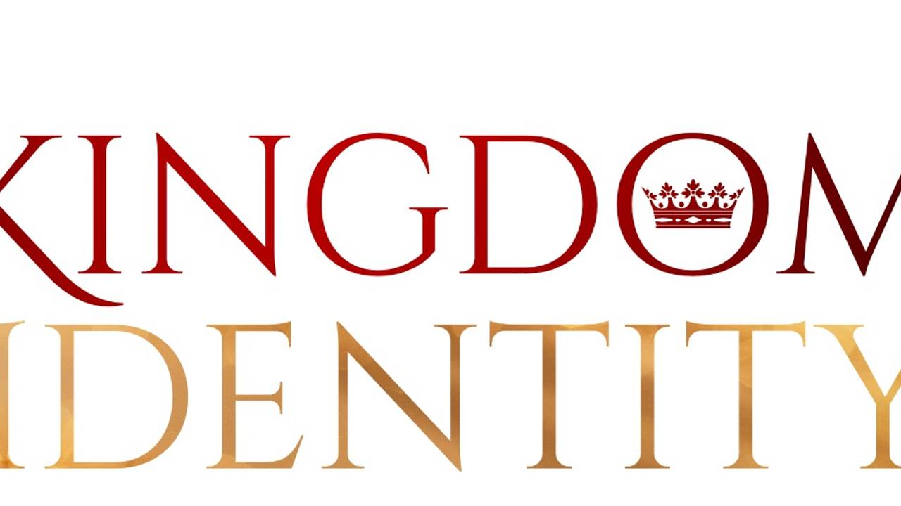 Kingdom Identity