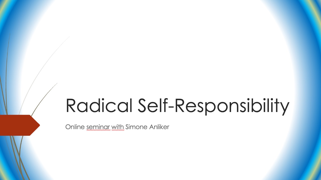 Radical Self-Responsibility - A Contribution To Peace
