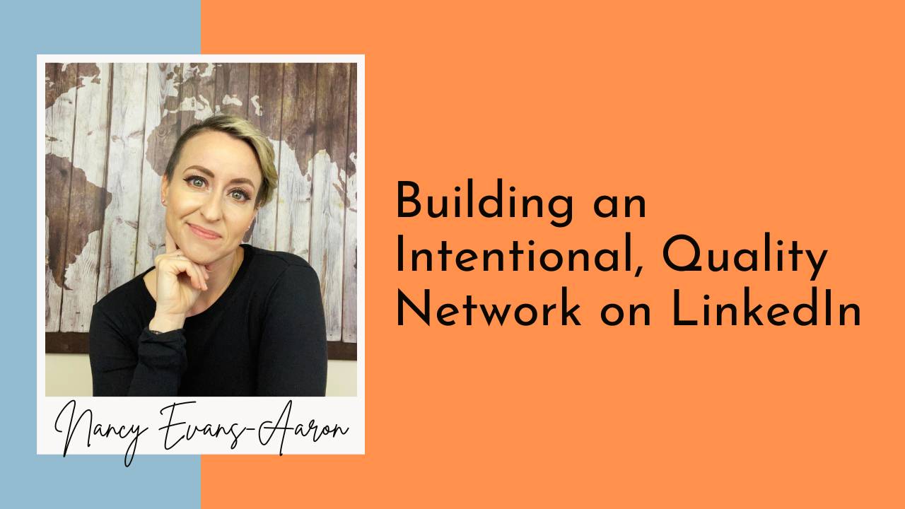 Building an Intentional, Quality Network on LinkedIn