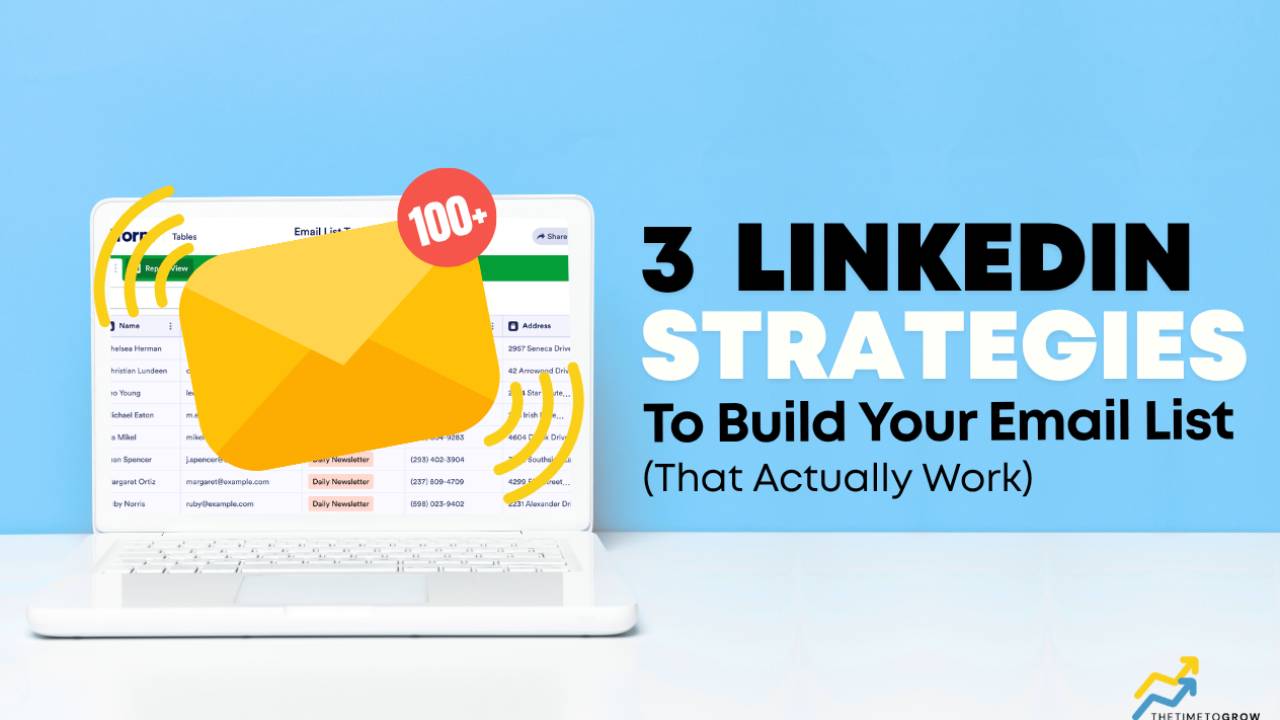 Three LinkedIn Strategies to Build Your Email List