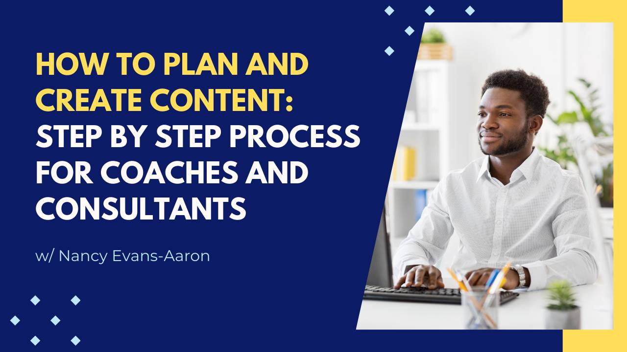 How to Plan and Create Content: Guide for Coaches and Consultants