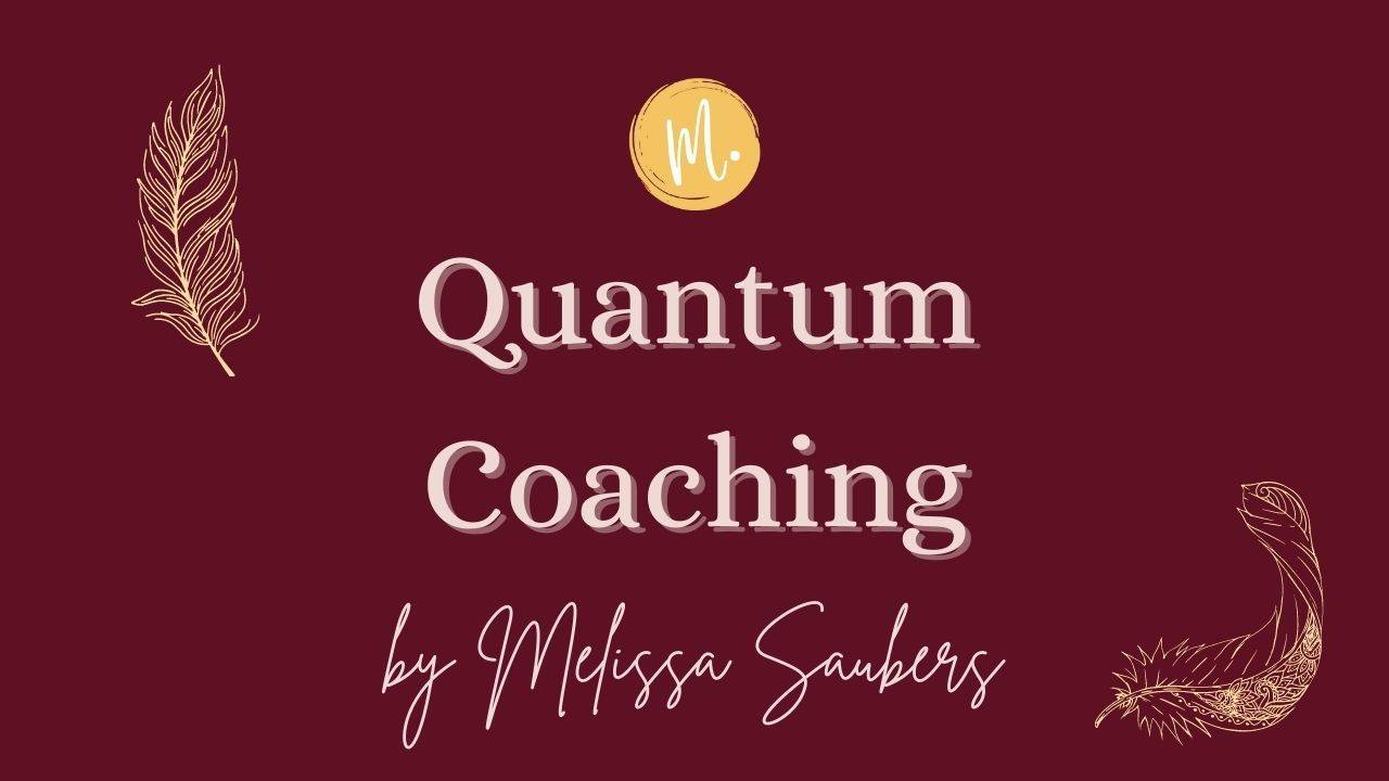 Quantum Coaching by Melissa Saubers