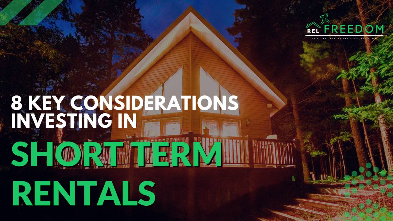8 Key Considerations When Choosing To Invest In Short Term Rentals