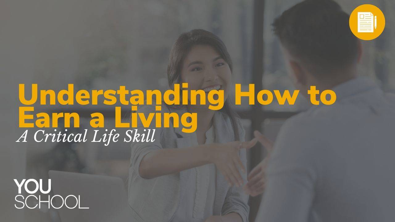 Life Skill: Understanding How to Earn a Living