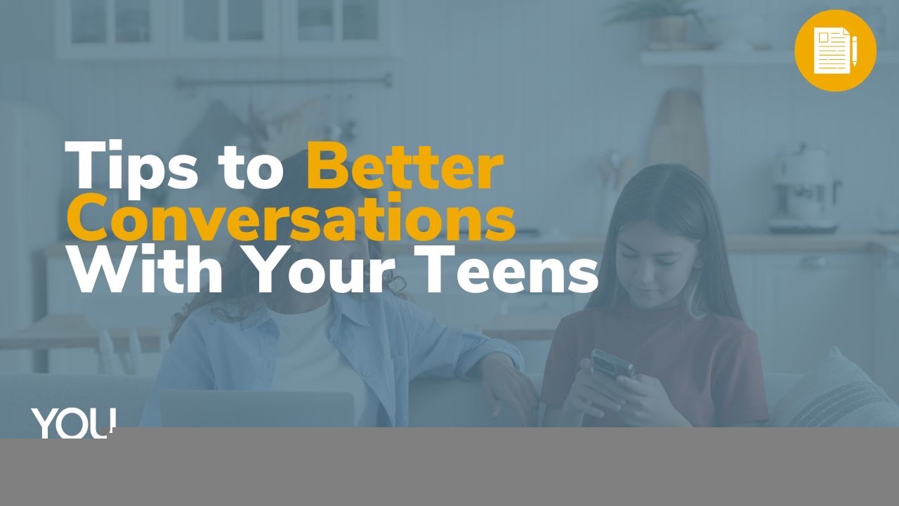 Tips to Better Conversations With Teens