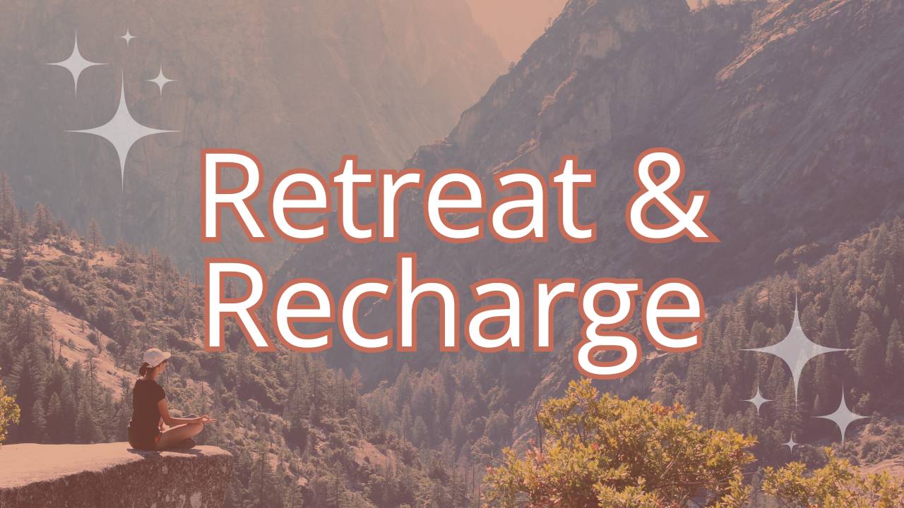 Recharge Retreat | Less Stressed Life Retreats