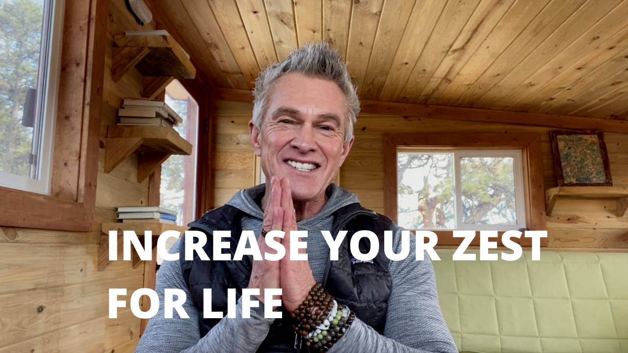 Increase Your Zest for Life
