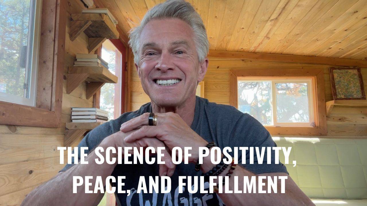 The Science of Positivity, Peace, and Fulfillment