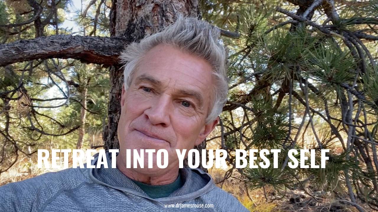 Retreat Into Your Best Self