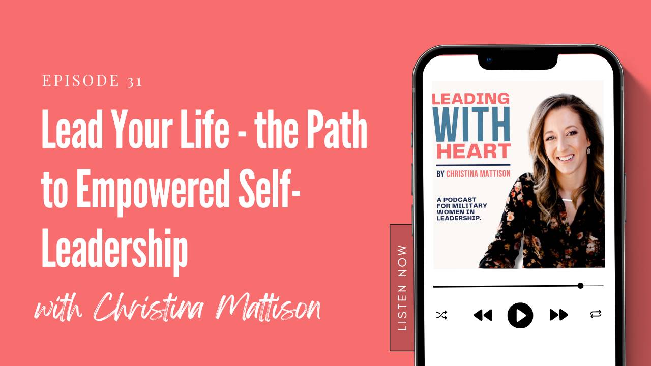 Lead Your Life - the Path to Empowered Self-Leadership