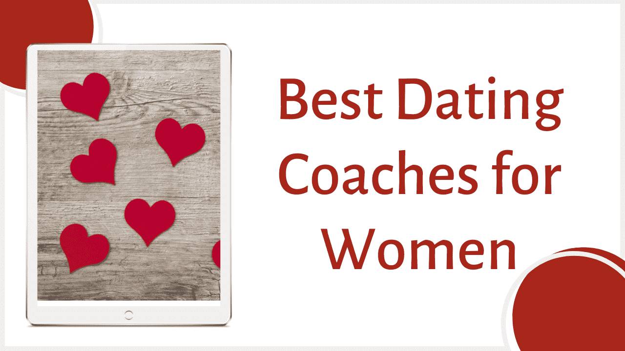 The best dating coaches for women in 2024