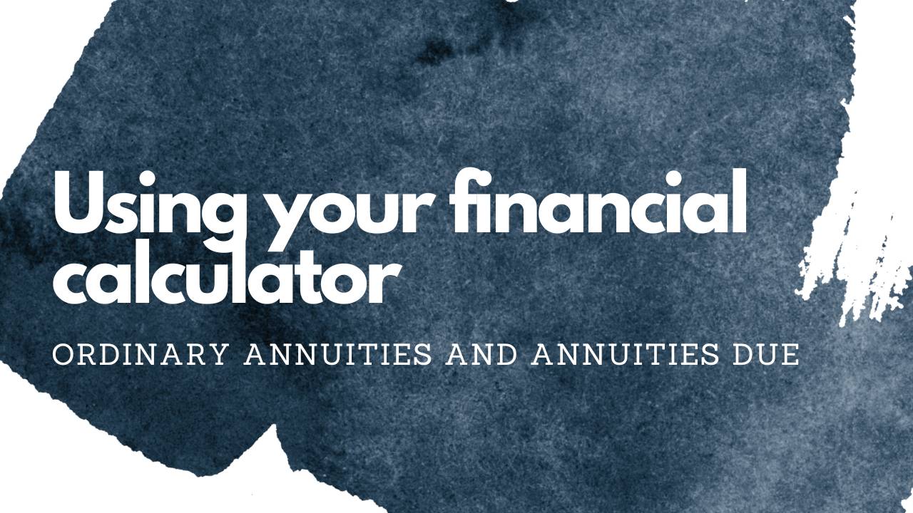 How to use your Financial Calculator