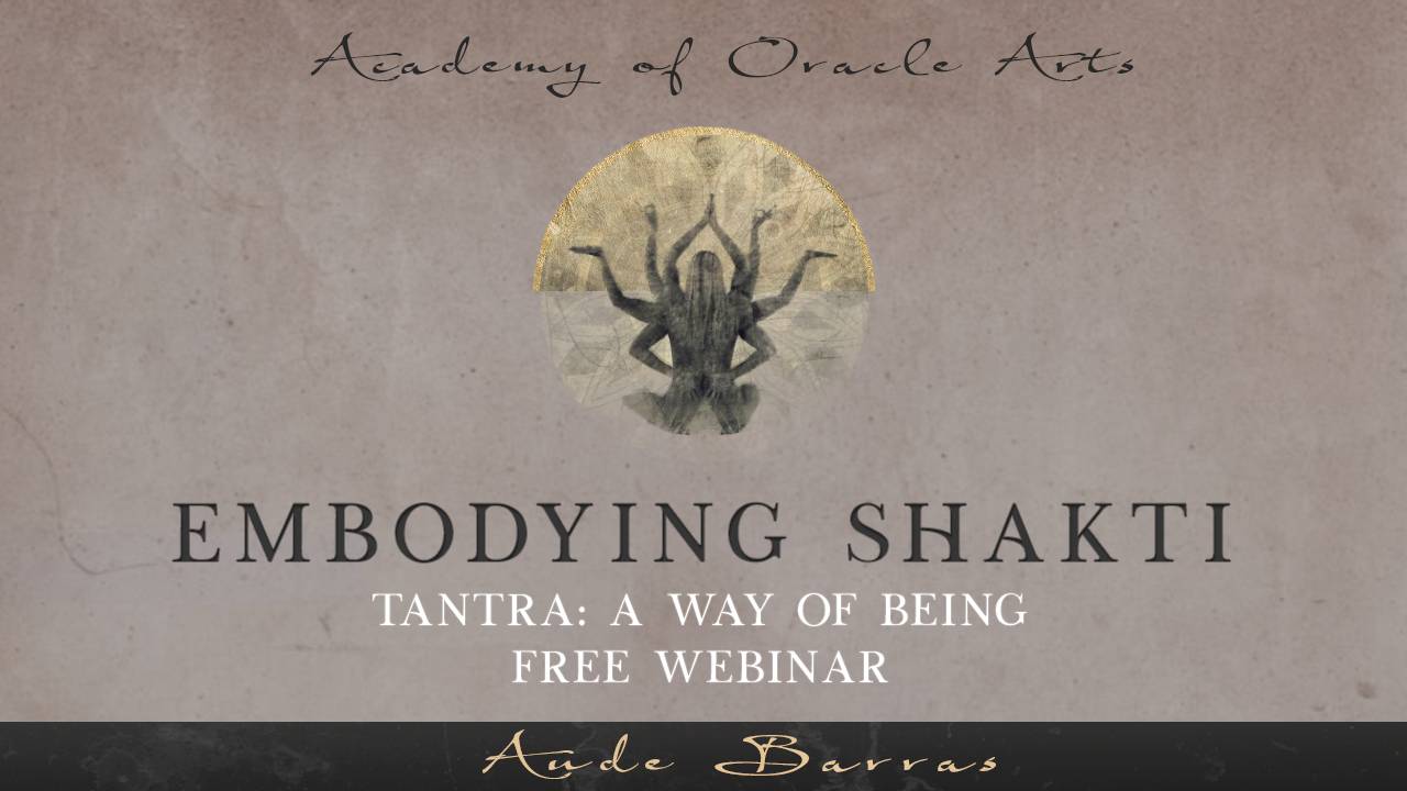 Join "Embodying Shakti Tantra: A Way of Being" webinar w/ Aude Barras*