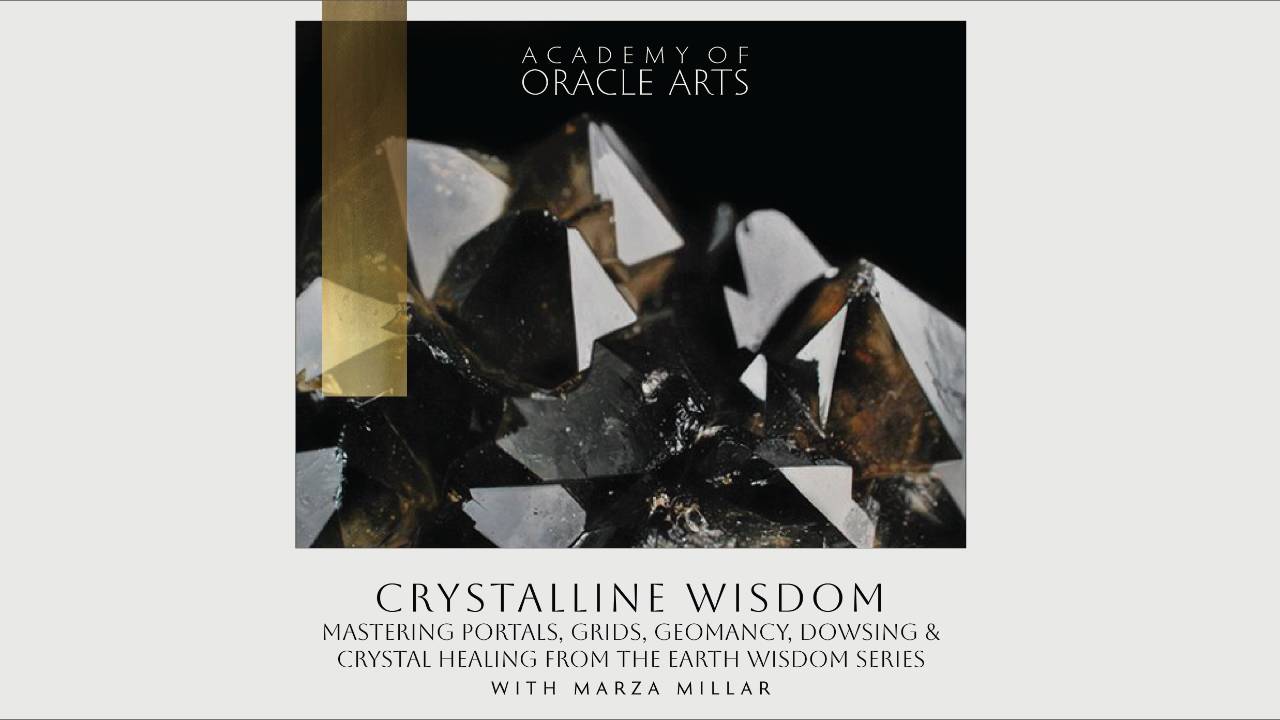 Crystalline Wisdom: Grids, Geomancy, Dowsing & Crystal Healing