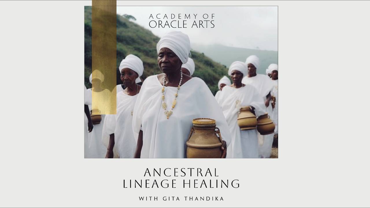 Ancestral Healing: A Journey through the Four Lineages | Gita Thandika