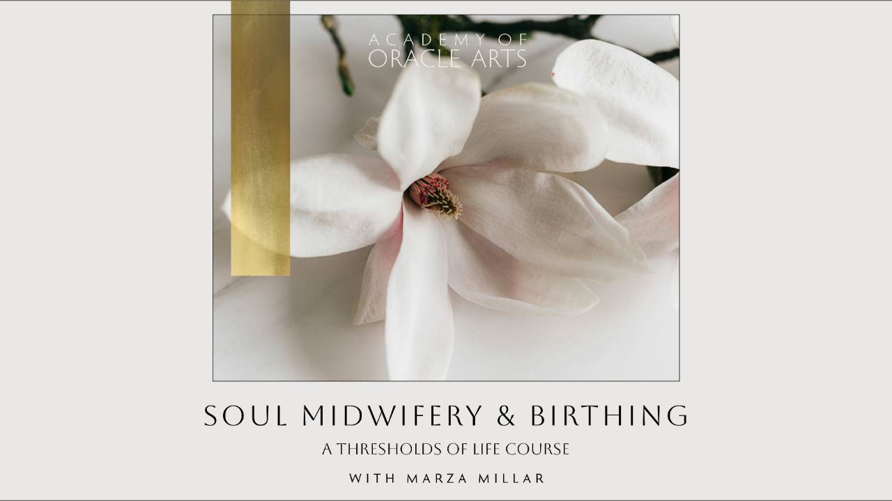 Soul Midwifery & Birthing | A Thresholds of Life Course